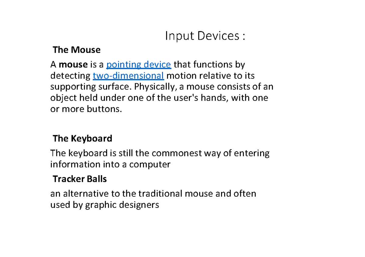 Input Devices - The Mouse Input Devices : A mouse is a pointing device that functions by ...