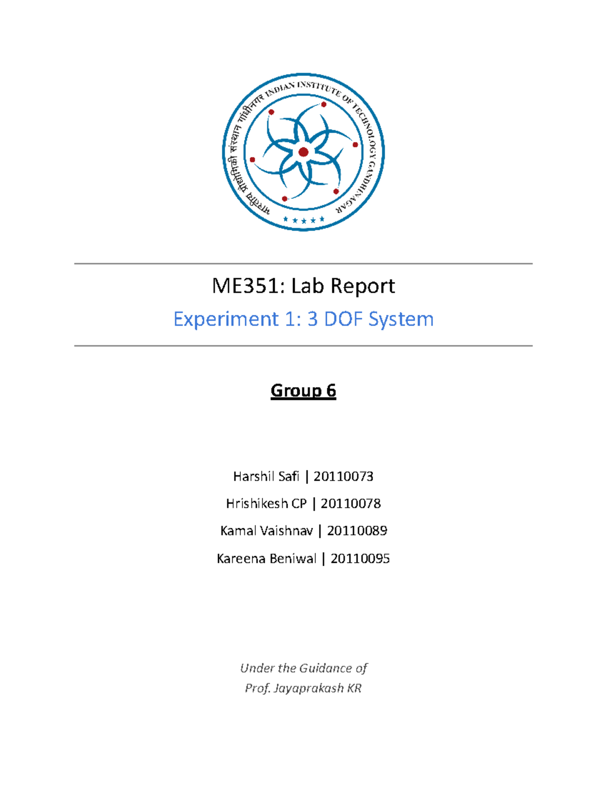 MElab 2 Expt1 G6 - ME351: Lab Report Experiment 1: 3 DOF System Group 6 Harshil Safi | 20110073 ...