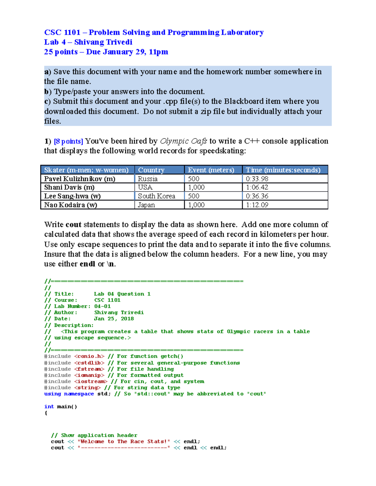 CSC1101-Lab04 - Take home - CSC 1101 Problem Solving and Programming Laboratory Lab 4 Shivang ...