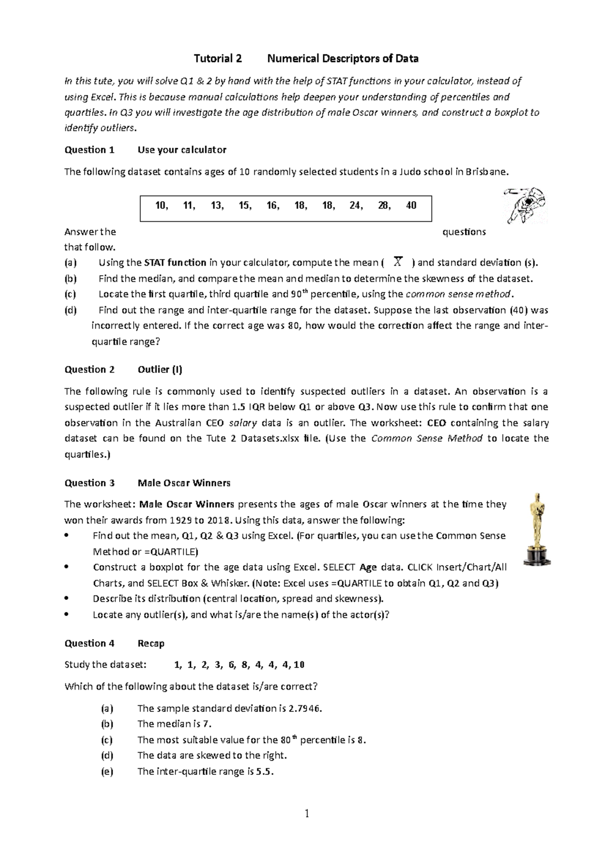 Tute 2 Numerical Descriptors of Data - Tutorial 2 Numerical Descriptors of Data In this tute ...
