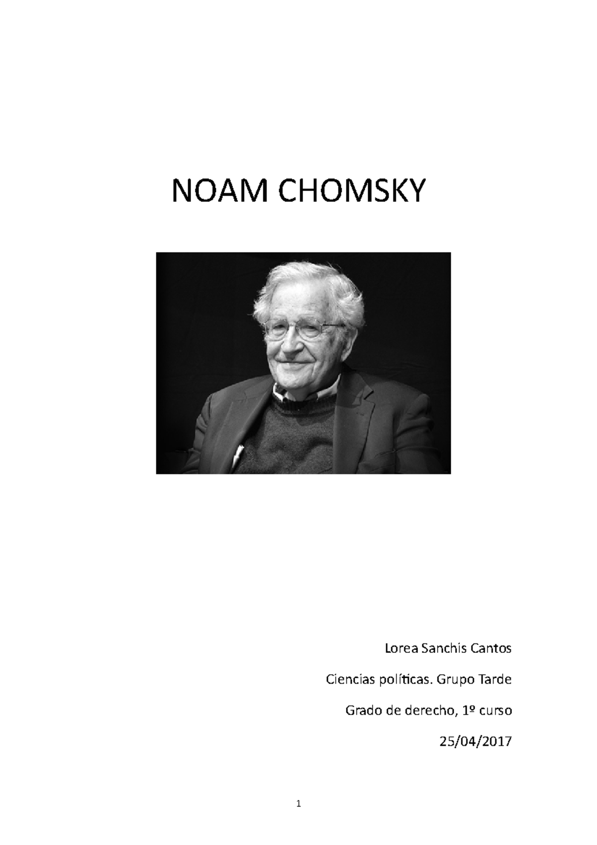 Noam Chomsky - NOAM CHOMSKY Lorea Sanchis Cantos Ciencias políticas ...