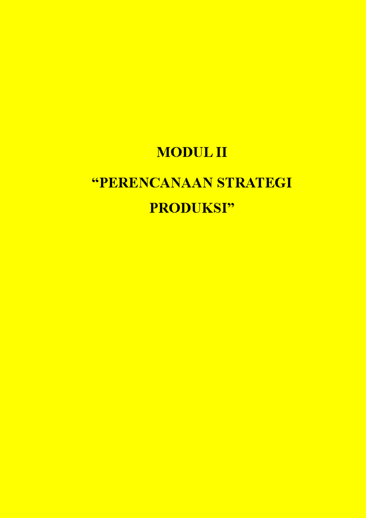 Kelompok L Shift 1 Modul 2 Revisi - MODUL II “PERENCANAAN STRATEGI PRODUKSI” LAPORAN PRAKTIKUM ...
