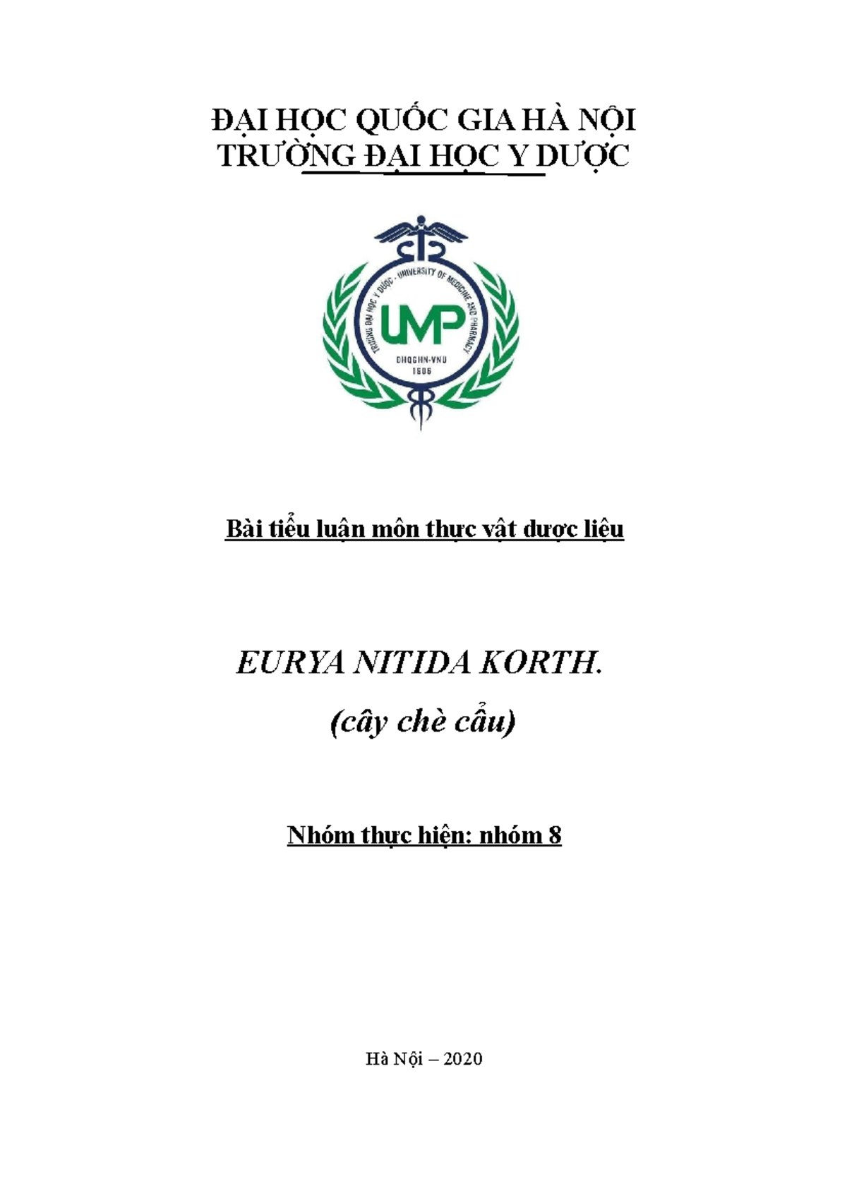 Nhóm 8 - Eurya nitida Korth - ĐẠI HỌC QUỐC GIA HÀ NỘI TRƯỜNG ĐẠI HỌC Y ...