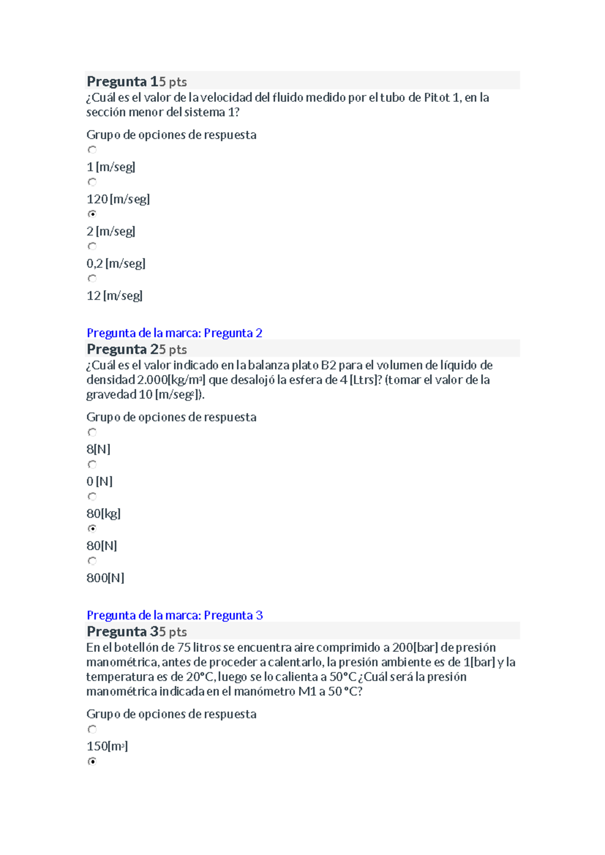 Fisica Aplicada - TP3-70 - Pregunta 1 5 pts ¿Cuál es el valor de la velocidad del fluido medido ...