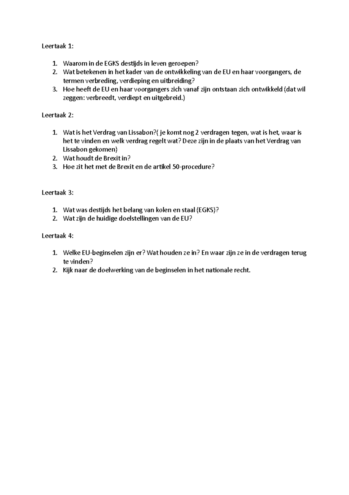 Leertaak 1 - Leertaak 1: Waarom in de EGKS destijds in leven geroepen? Wat betekenen in het ...