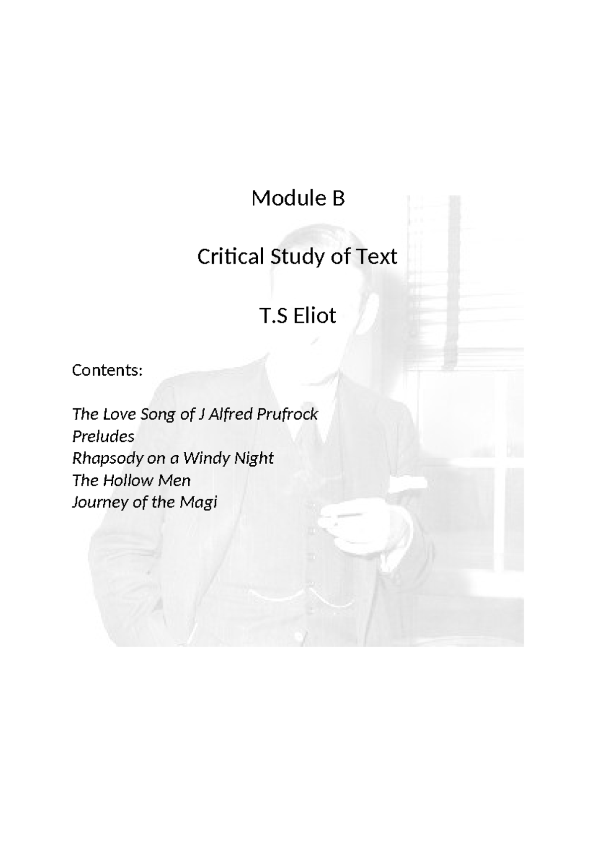 All 5 Eliot poems - Module B Critical Study of Text T Eliot Contents ...