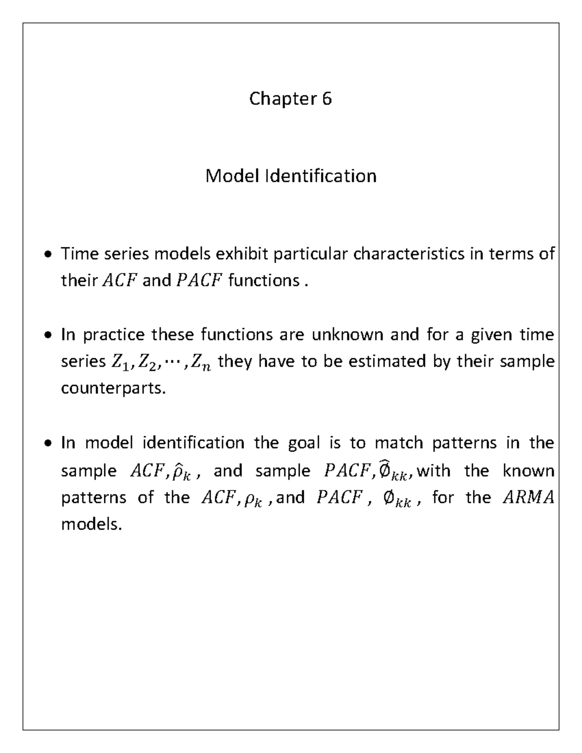 Lecture 5 - Multivariate ARIMA is discussed - Chapter 6 Model Identification Time series models ...