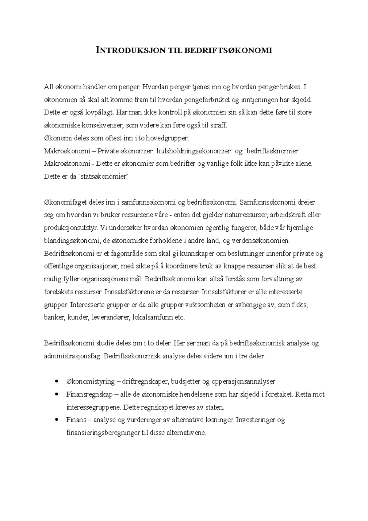 Introduksjon TIL Bedriftsøkonomi - INTRODUKSJON TIL BEDRIFTSØKONOMI All økonomi handler om ...