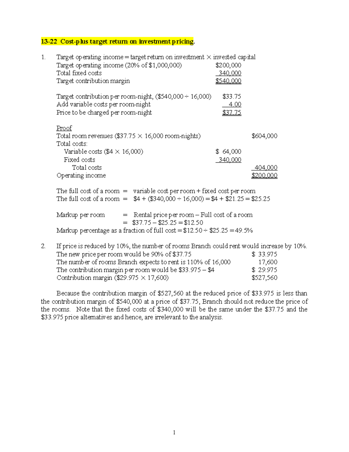 AC4321 Week 6 Solutions - 13- 22 Cost-plus target return on investment pricing. Target operating ...