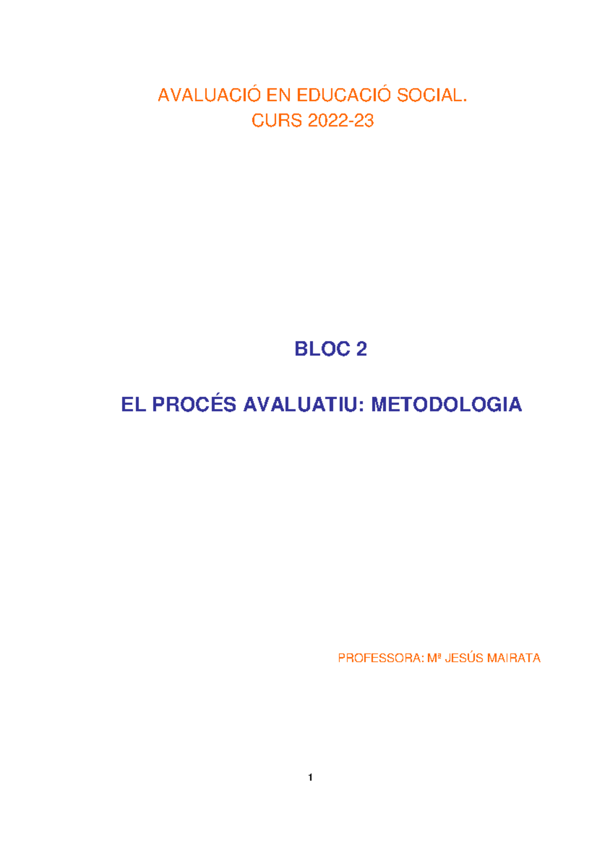 Apunts bloc 2. Avaluació en educació social 2022-23 - AVALUACIÓ EN EDUCACIÓ SOCIAL. CURS 2022 ...