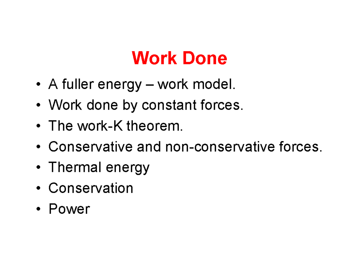Classical World 8 - Work Done A fuller energy – work model. Work done ...