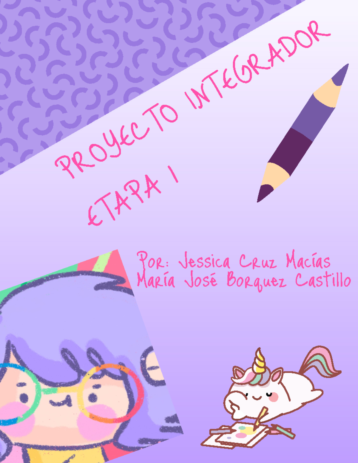 A3 proyecto integrador etapa 1 - PROYECTO INTEGRADOR ETAPA 1 Por: Jessica Cruz Macías María José ...