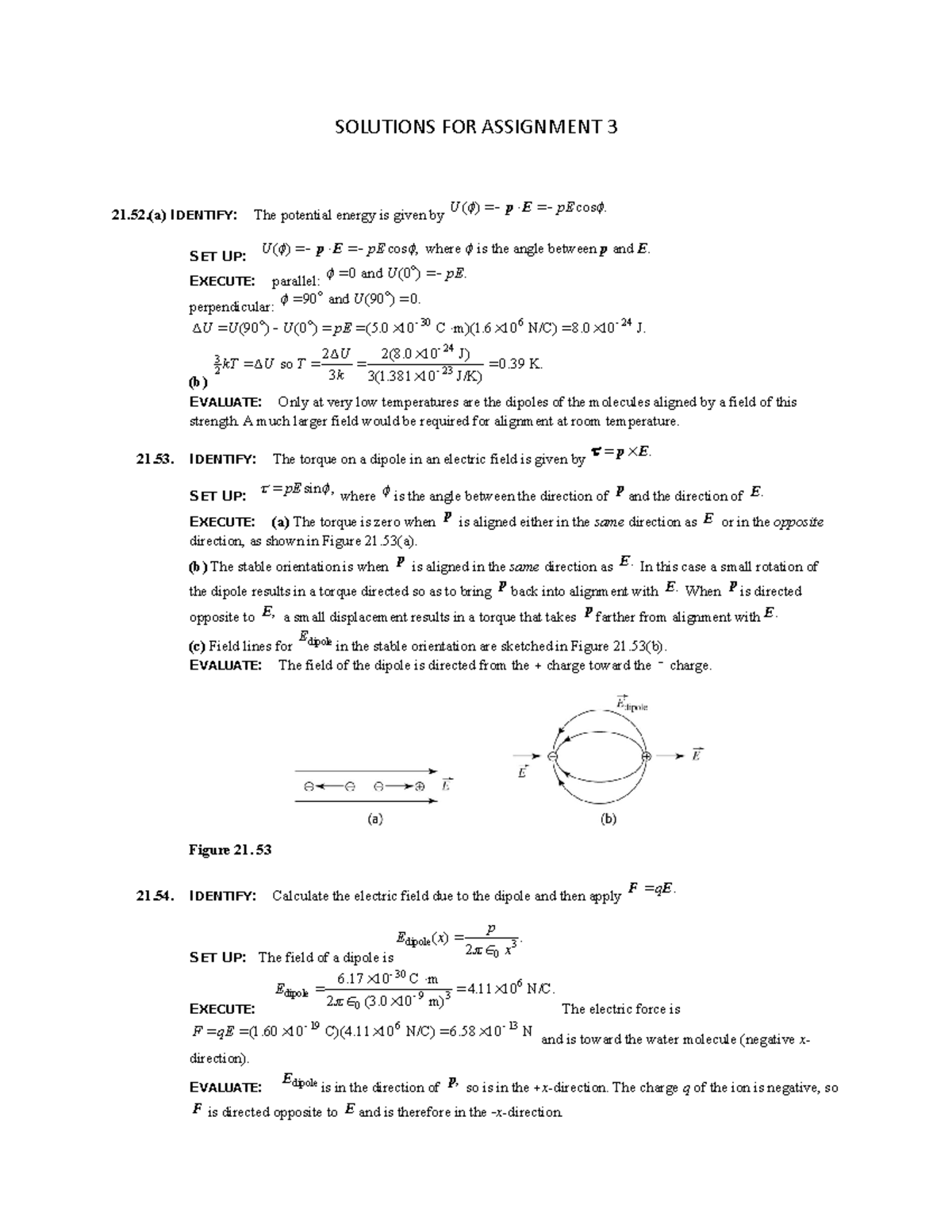Solutions - Assignment 3 - SOLUTIONS FOR ASSIGNMENT 3 21.(a) IDENTIFY: The potential energy is ...