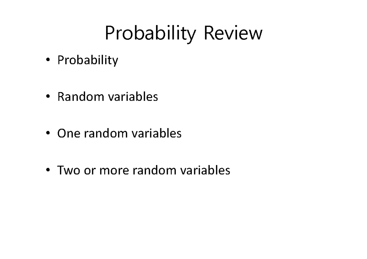 Bai giang Chapter 6 - Probability - Probability Review • Probability • Random variables • One ...