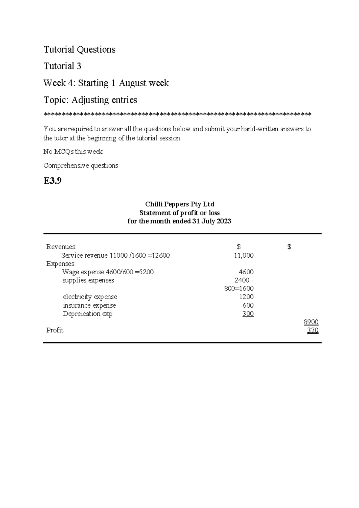 Week 4 Tutroail 3 Adjusting entries - Tutorial Questions Tutorial 3 Week 4: Starting 1 August ...