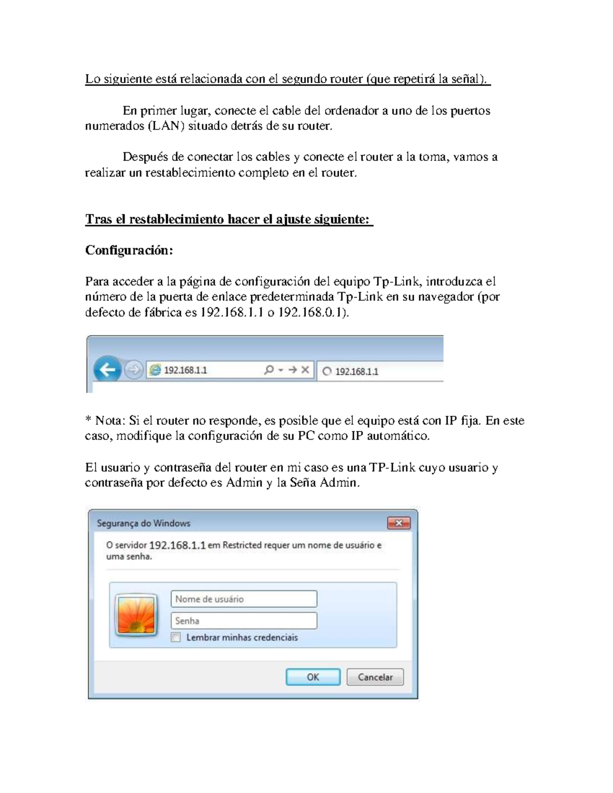 2 router - Lo siguiente está relacionada con el segundo router (que ...