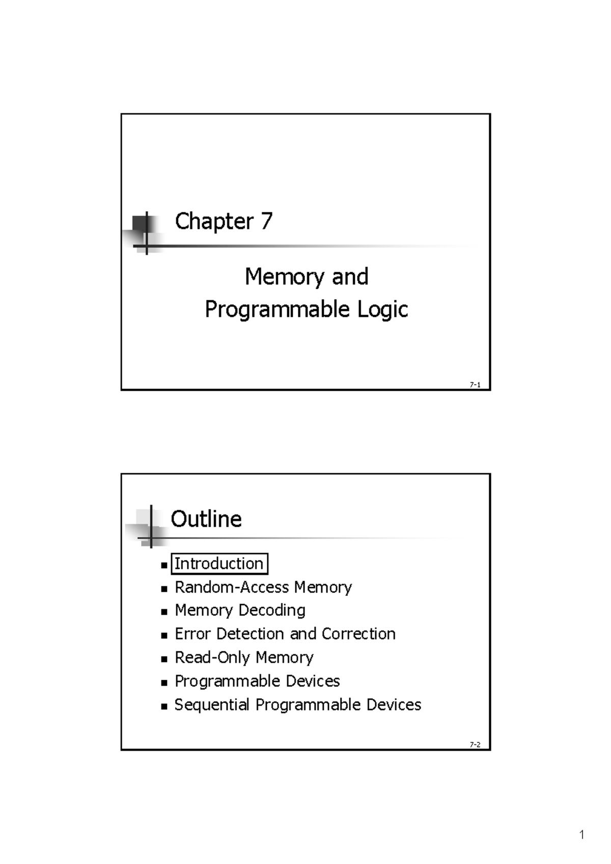 Programmable logic - DRAM ! Static RAM: ! Use internal latch to store ...
