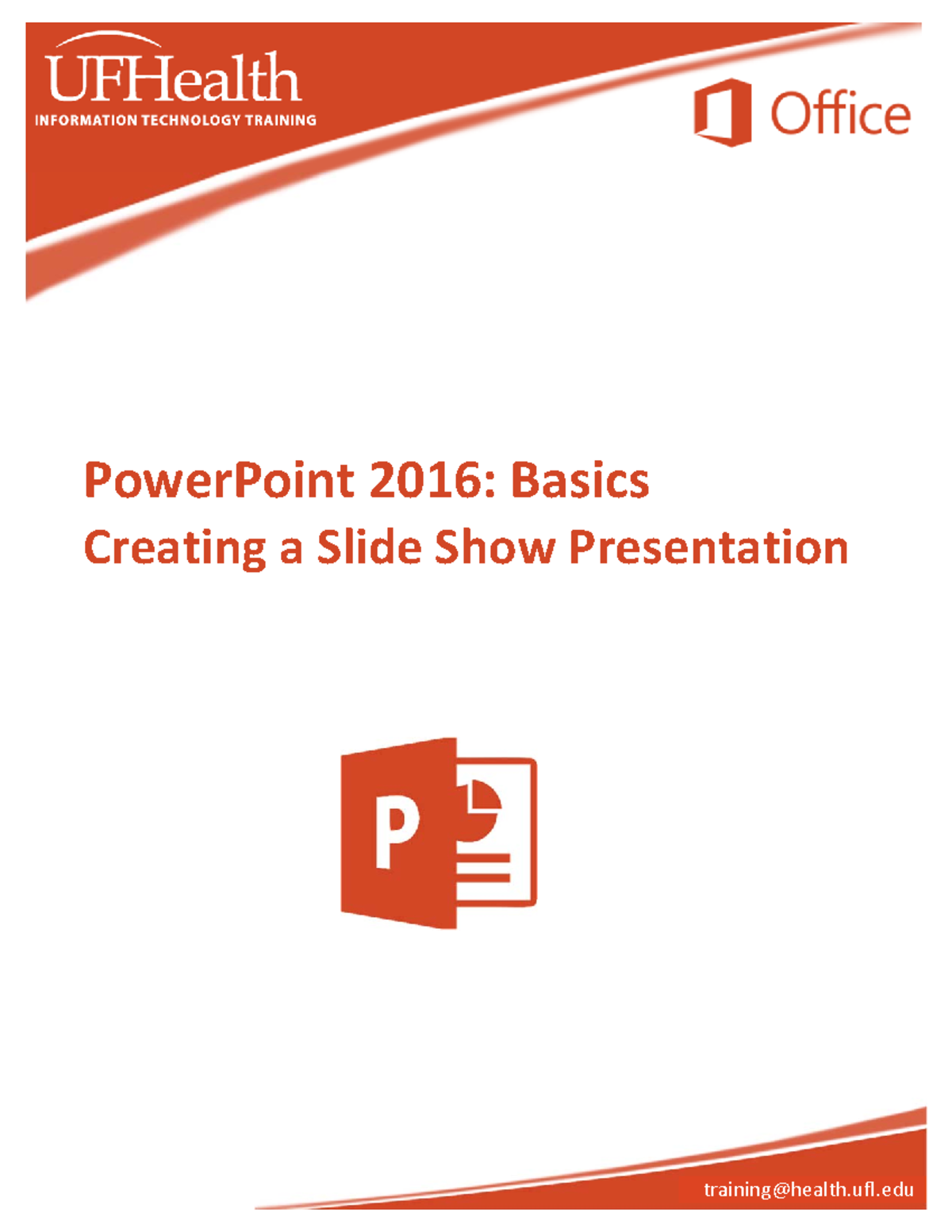 ICT 2016 Power Point-Basics - PowerPoint 2016: Basics Creating a Slide ...