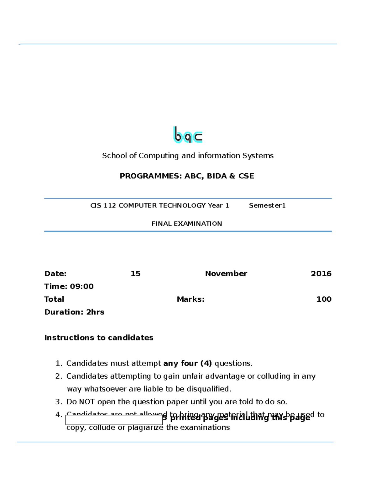 CT Final Exam 2016 - School of Computing and information Systems PROGRAMMES: ABC, BIDA & CSE CIS ...