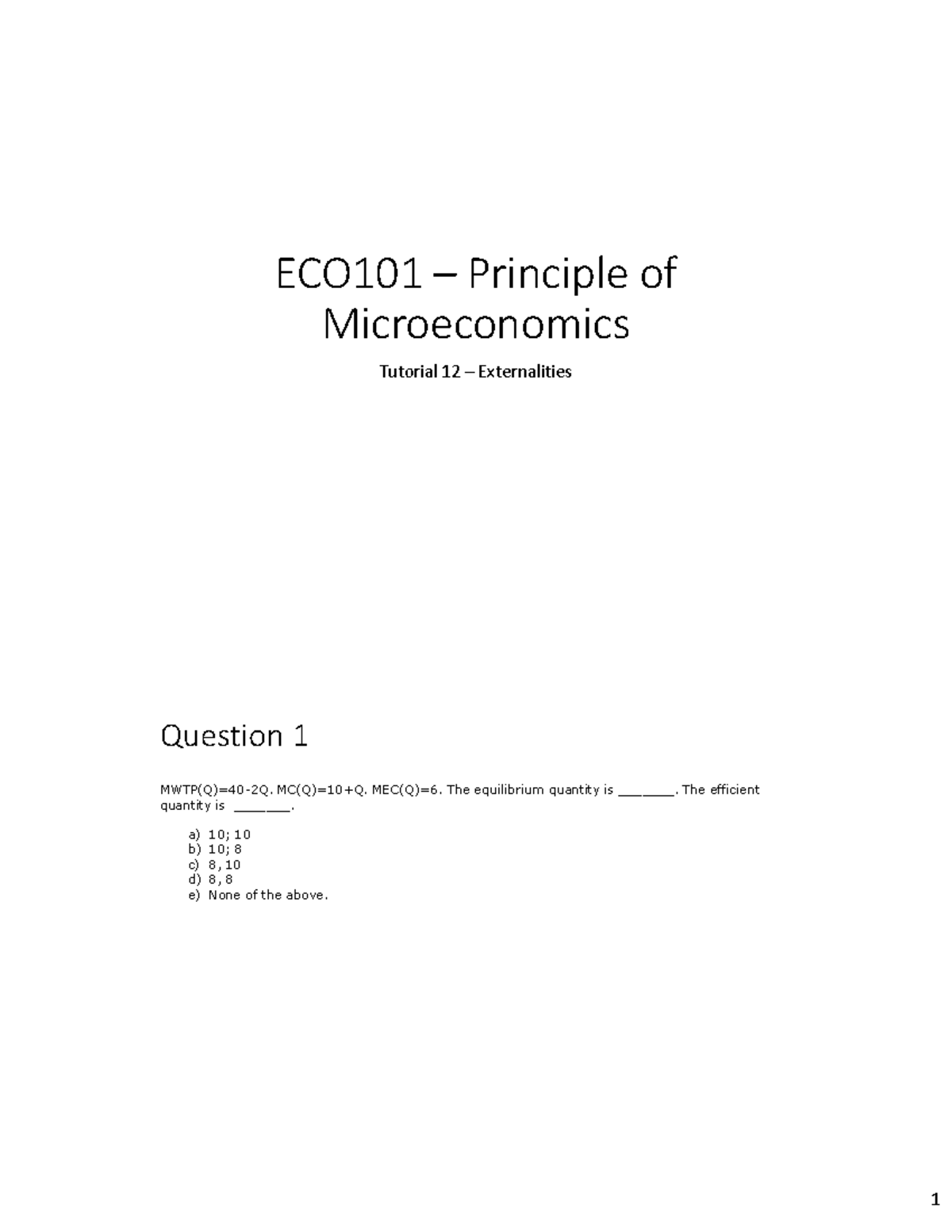 ECO101 - Externalities Tutorial Slides - ECO101 – Principle of Microeconomics Tutorial 12 ...
