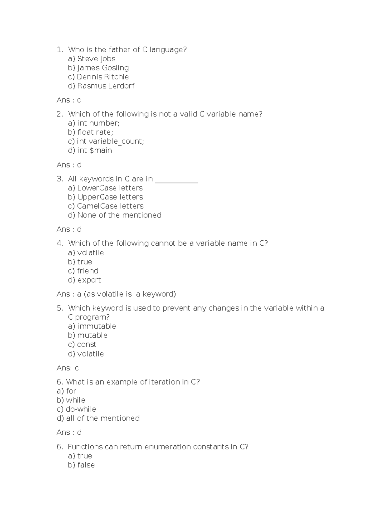 C mcq - Who is the father of C language? a) Steve Jobs b) James Gosling c) Dennis Ritchie d ...