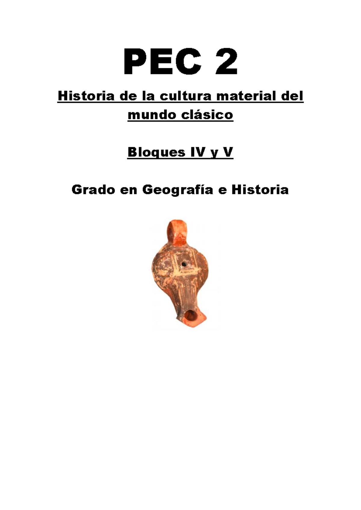 Pec 2 2022 - PEC 2 Historia de la cultura material del mundo clásico ...