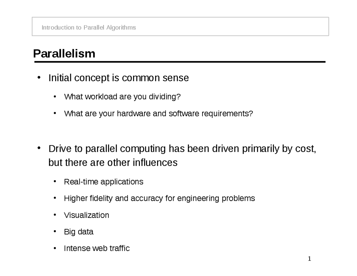 1 intro - Parallelism Initial concept is common sense What workload are you dividing? What are ...