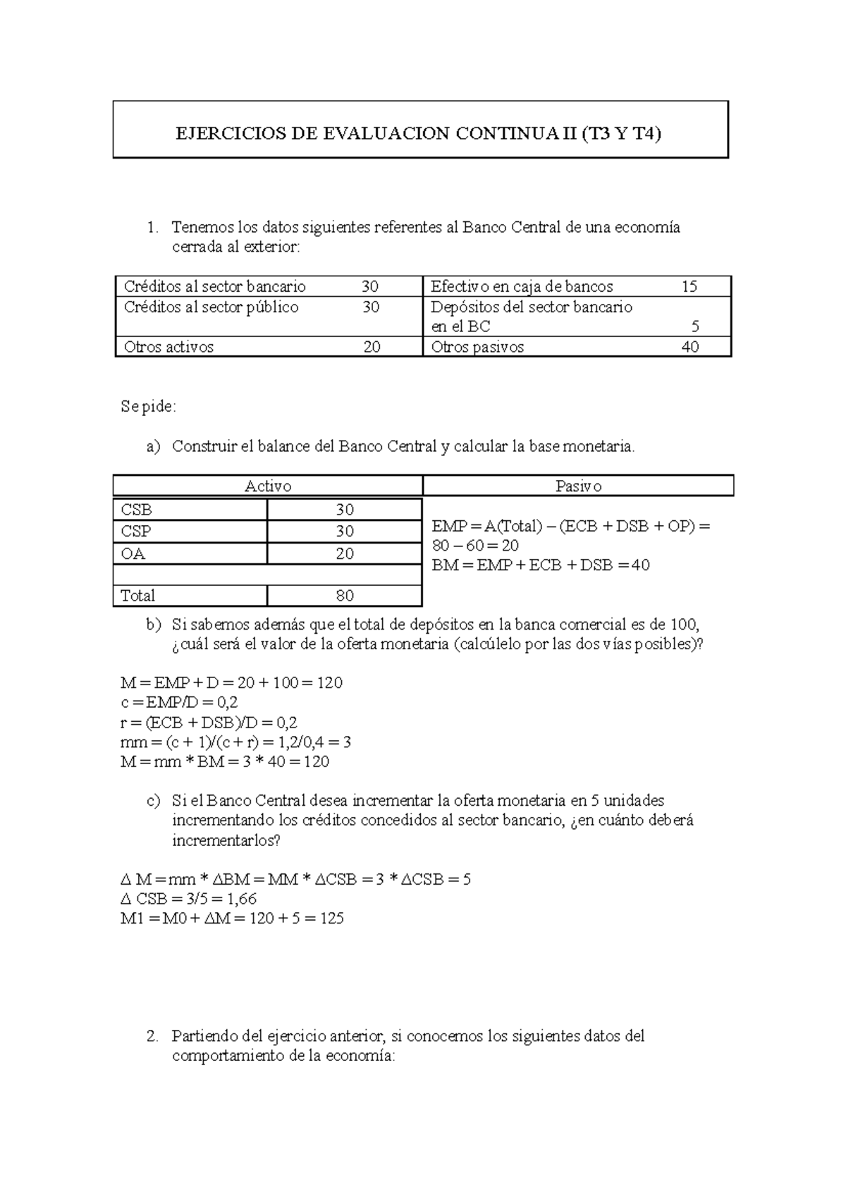 Ejerc.EVA. CONT(II) - Ejercicios Macro - EJERCICIOS DE EVALUACION CONTINUA II (T3 Y T4) Tenemos ...