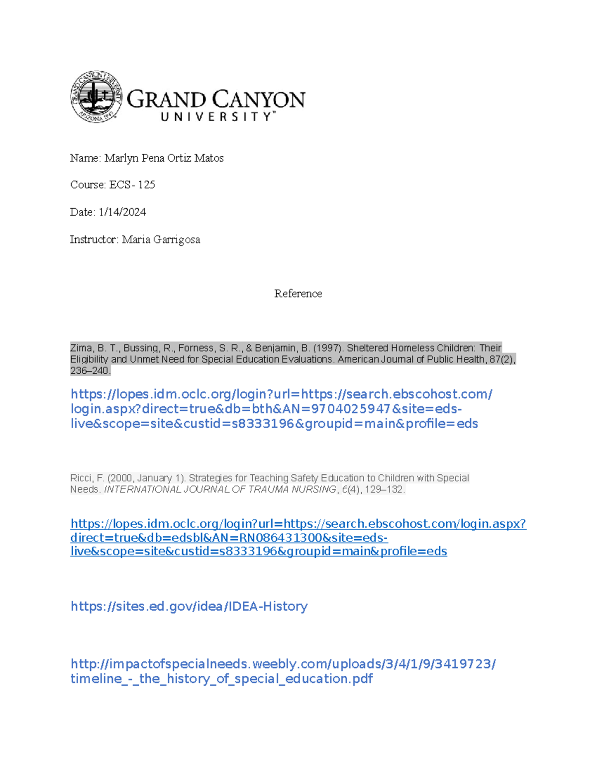 Reference topic 1 - Name: Marlyn Pena Ortiz Matos Course: ECS- 125 Date ...