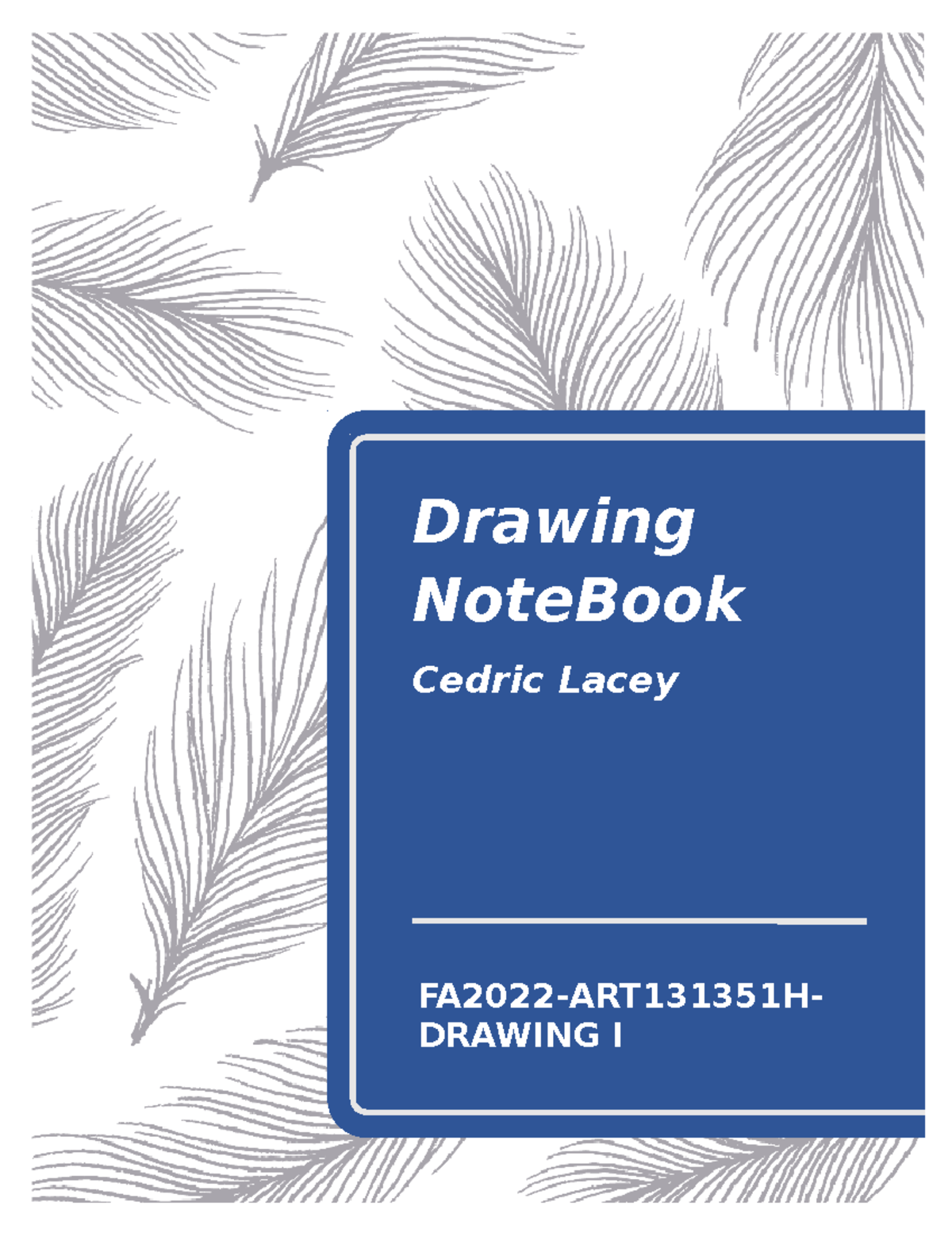 Drawing notebook - art - Drawing NoteBook Cedric Lacey FA2022 ...