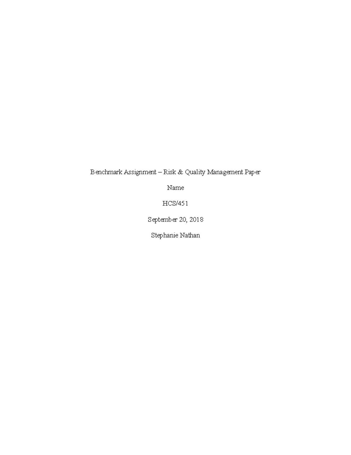 Benchmark Assignment Risk & Quality Management Paper - To do so, we ...