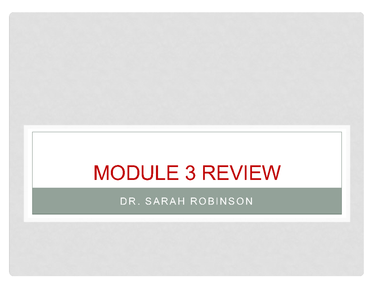 Module 3, 4, 5 review - MODULE 3 REVIEW D R. S A R A H R O B I N S O N Metabolic pathways can be ...