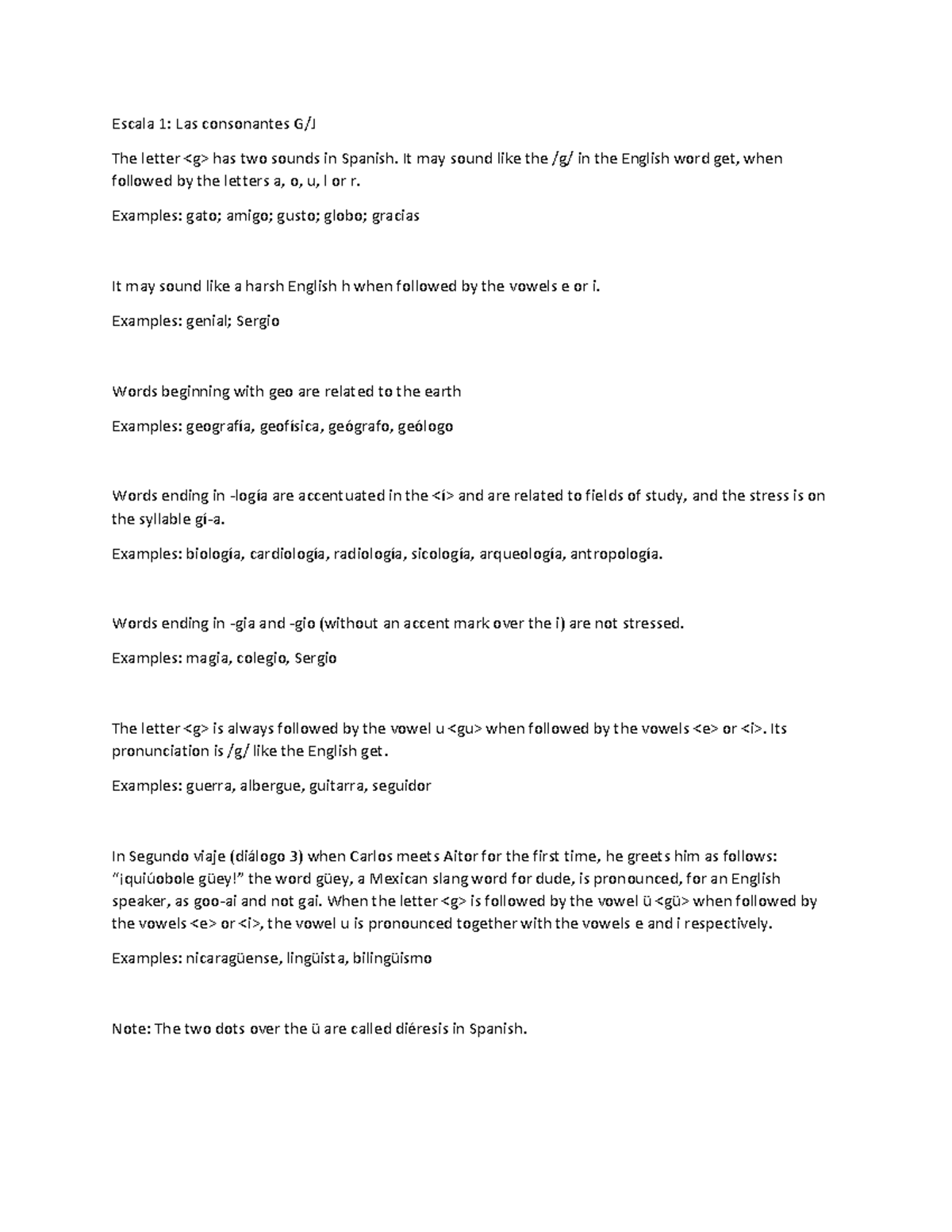 Spanish chapter 3 - Escala 1: Las consonantes G/J The letter has two ...