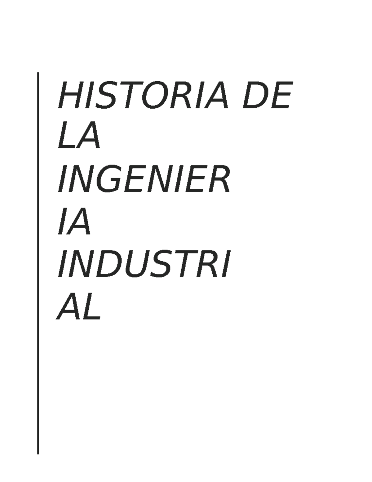 Historia Ingenieria - Introduccion a la ingenieria - HISTORIA DE LA INGENIER IA INDUSTRI AL ...