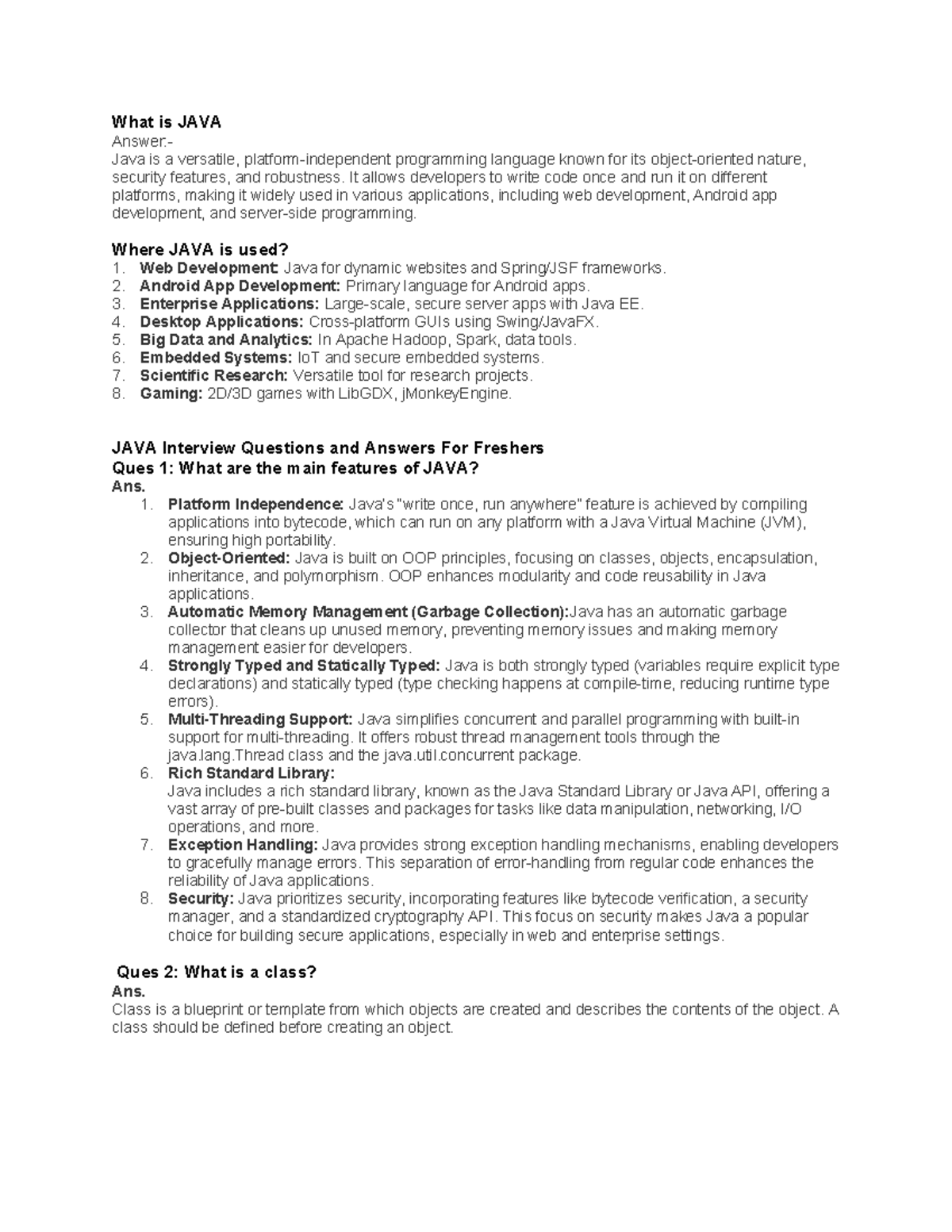 Interview on Java - ques - What is JAVA Answer:- Java is a versatile ...