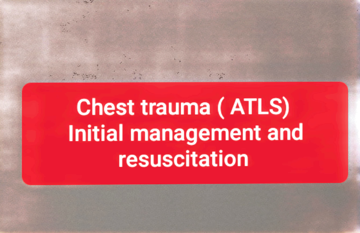 ATLS pt1 chest trauma initial management - ·'t ~-~I' ~~f ~- Chest ...