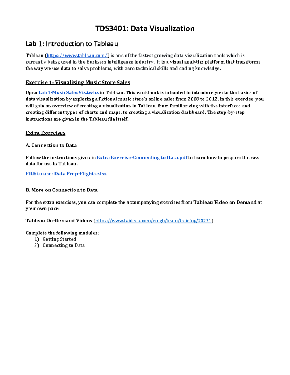 Lab1 - TDS3401: Data Visualization Lab 1 : Introduction to Tableau Tableau (tableau/) is one of ...