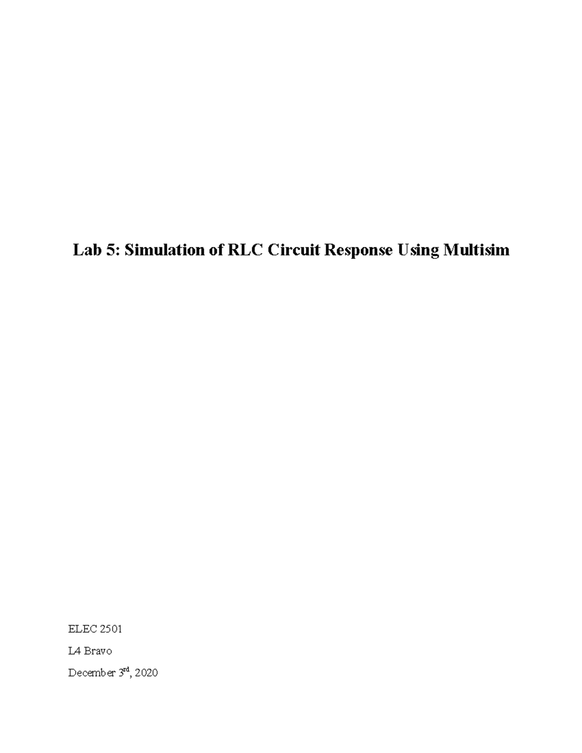 Lab 5 ELEC 2501 - Lab 5 for ELEC 2501 - Lab 5: Simulation of RLC ...