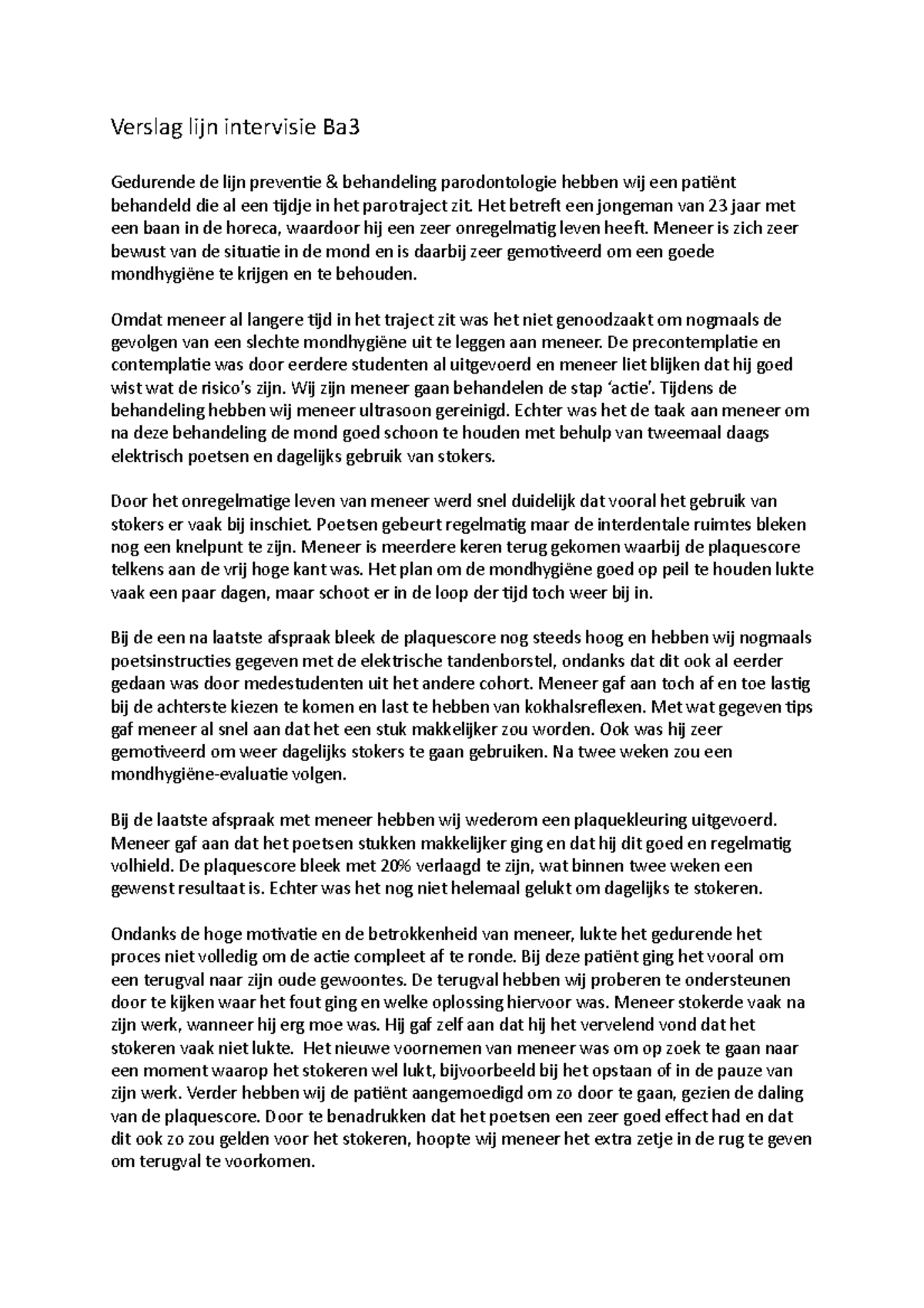 Verslag lijn intervisie ba3 - Verslag lijn intervisie Ba3 Gedurende de lijn preventie ...