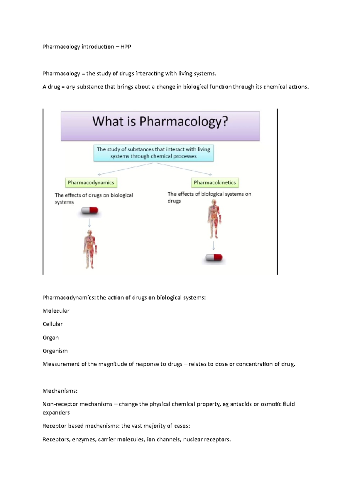 Pharmacology introduction - A drug = any substance that brings about a ...