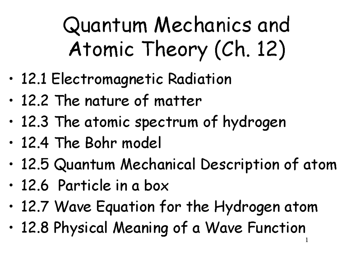 CHEM 121 Chapter 12 notes Fall 2023 - 1 Quantum Mechanics and Atomic ...