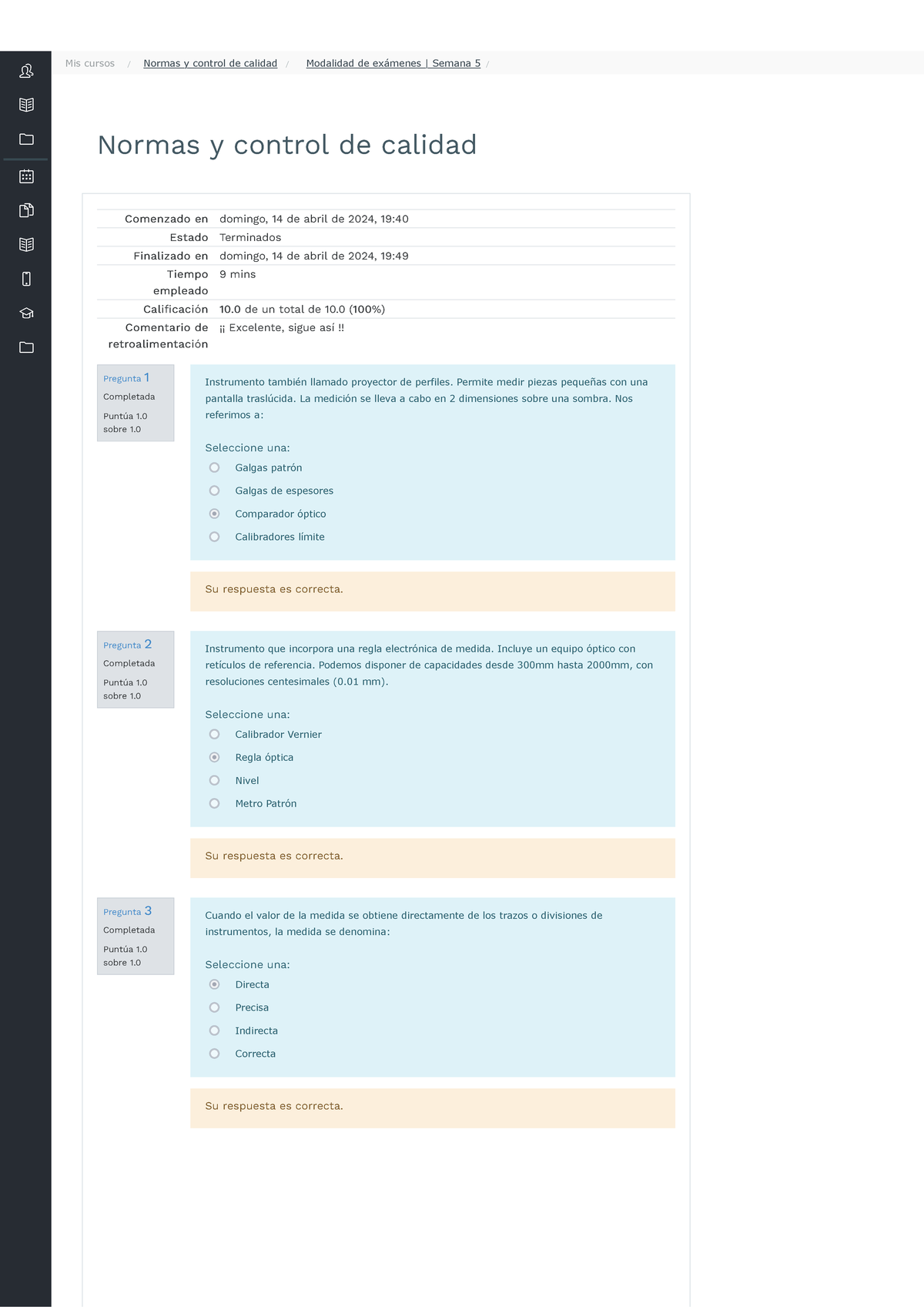 Normas de control. Modalidad de exámenes Semana 5 - Normas y control de calidad Pregunta 11 ...