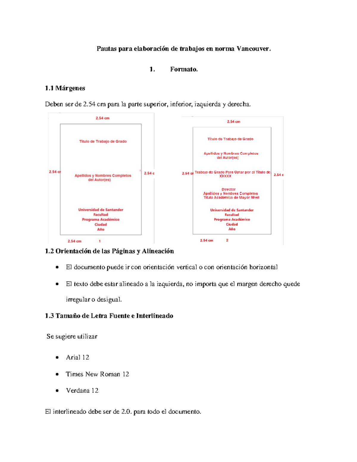 Normas vancouver - Pautas para elaboración de trabajos en norma Vancouver. 1. Formato. 1 ...