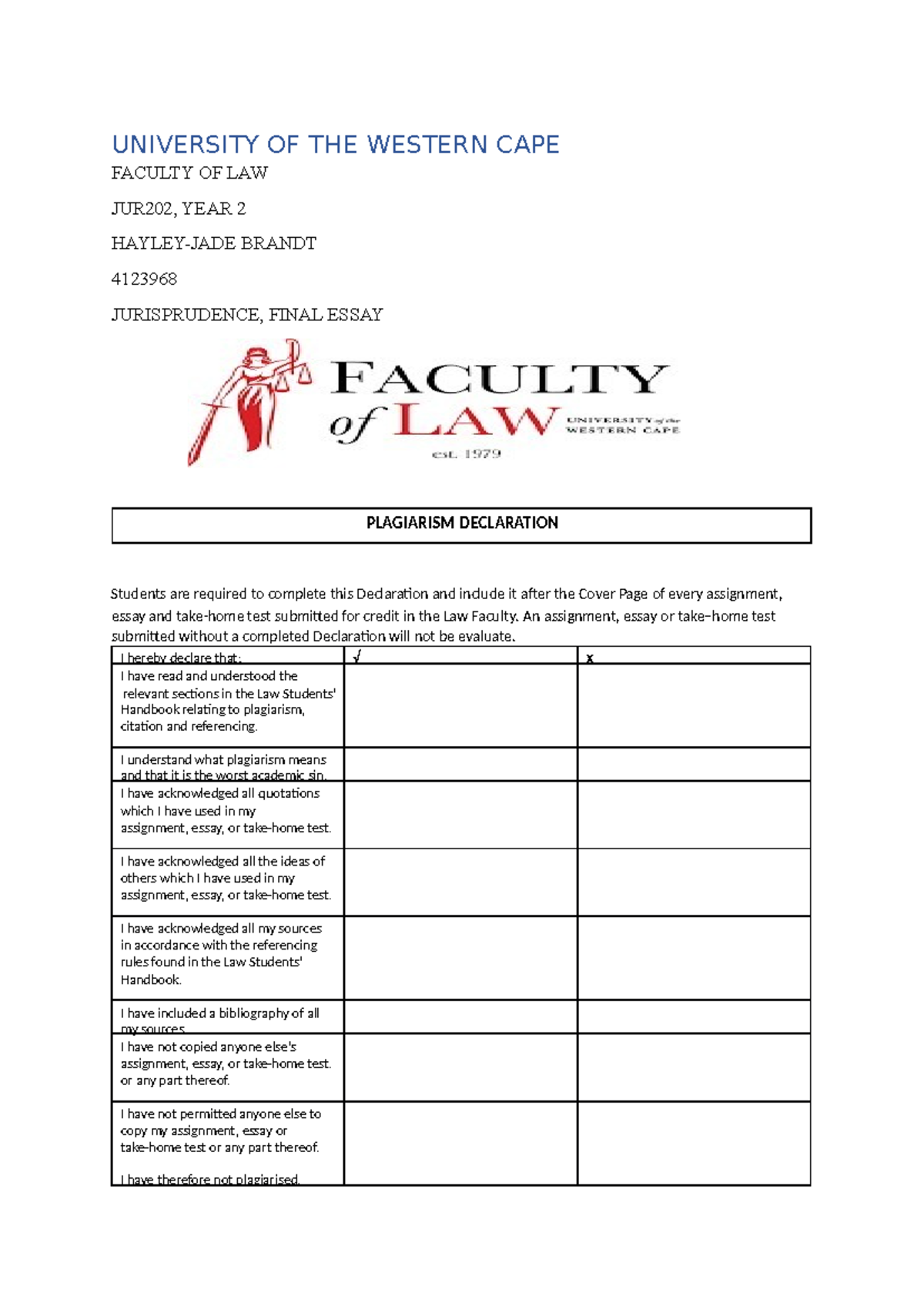 JUR Final Essay - UNIVERSITY OF THE WESTERN CAPE FACULTY OF LAW JUR202, YEAR 2 HAYLEY-JADE ...