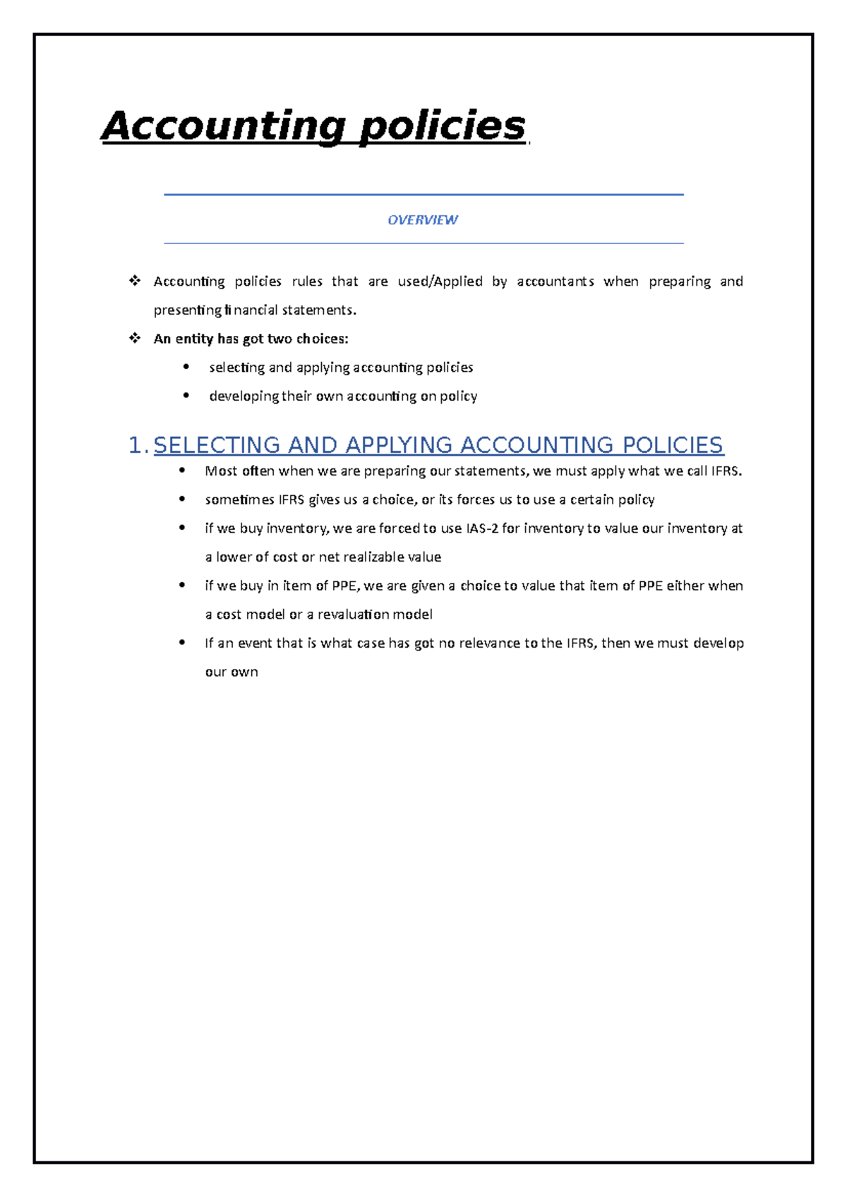 Accounting policies - An entity has got two choices: selecting and ...