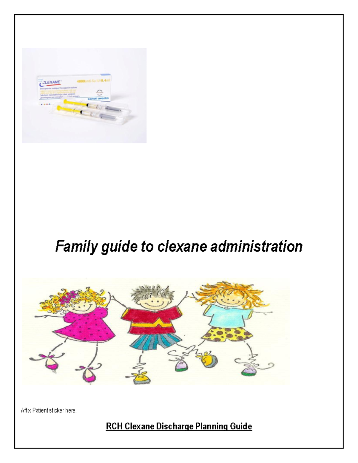 Family guide to clexane administration - RCH Clexane Discharge Planning ...