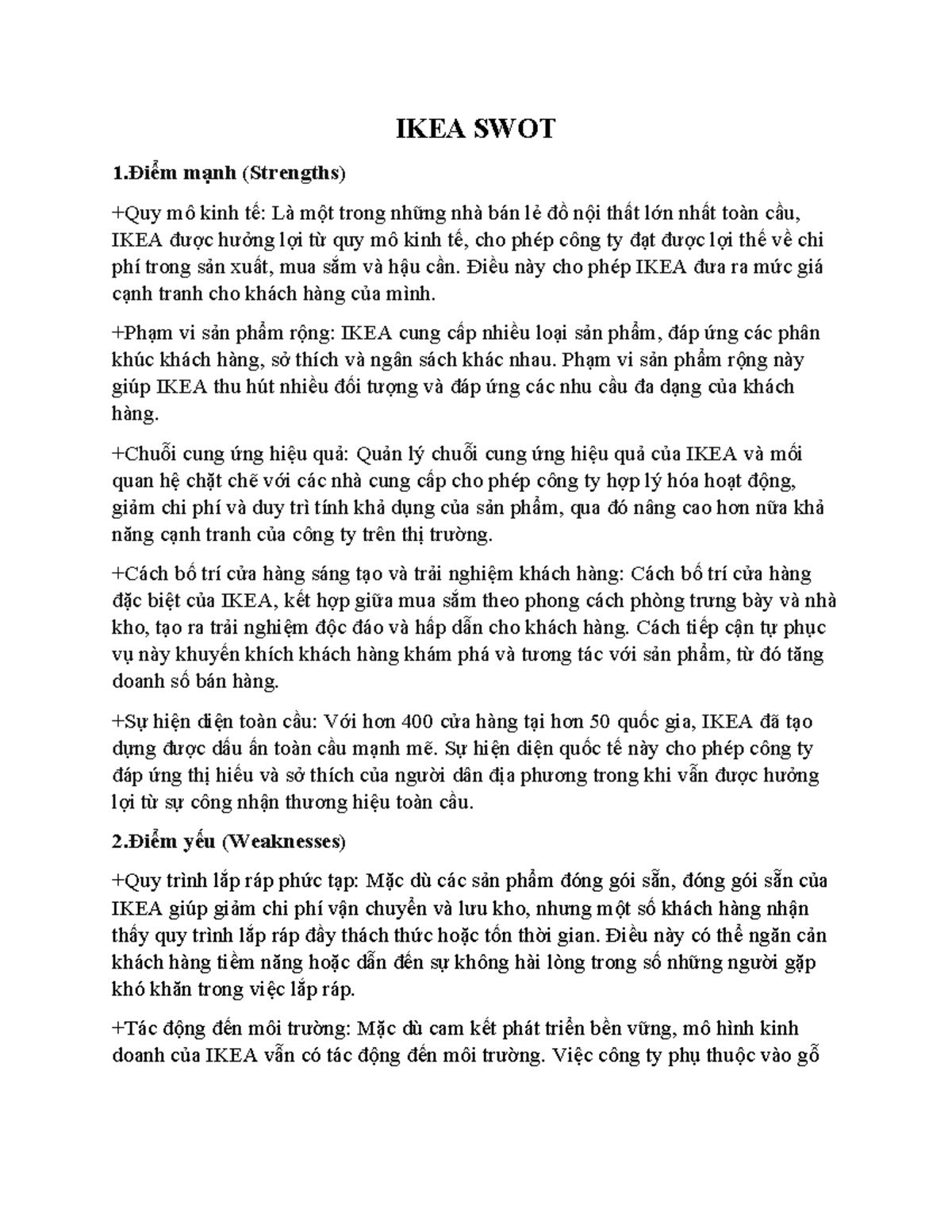 IKEA SWOT - Bao cao 1 - IKEA SWOT 1.Điểm mạnh (Strengths) +Quy mô kinh tế: Là một trong những ...