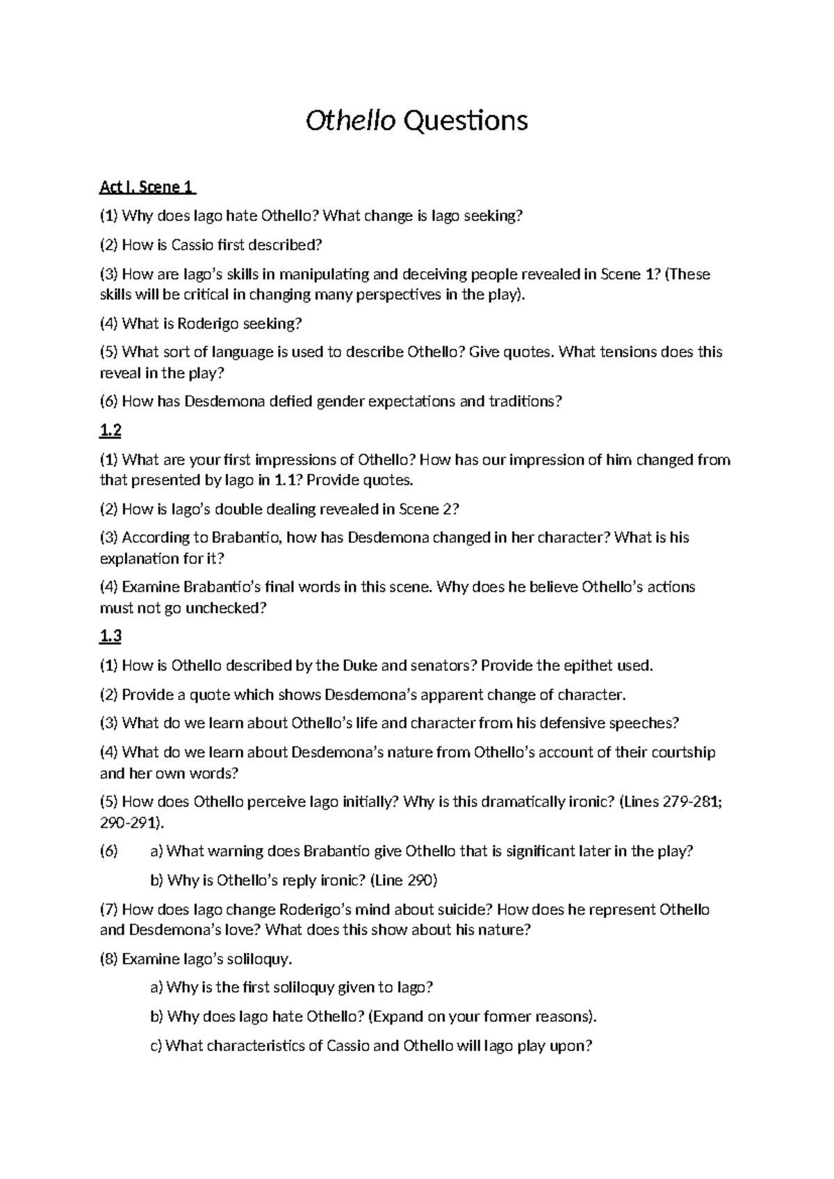 Othello Questions - Othello Questions Act I, Scene 1 (1) Why does Iago ...