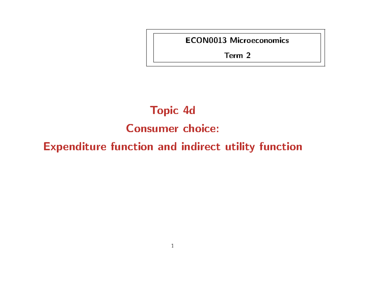 0013notes brief 4d - ECON0013 Microeconomics Term 2 Topic 4d Consumer ...