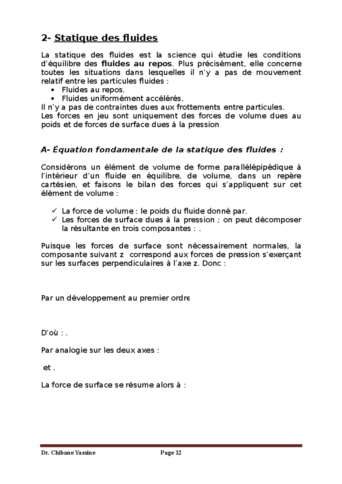 Statique des fluides - Plus précisément, elle concerne toutes les ...